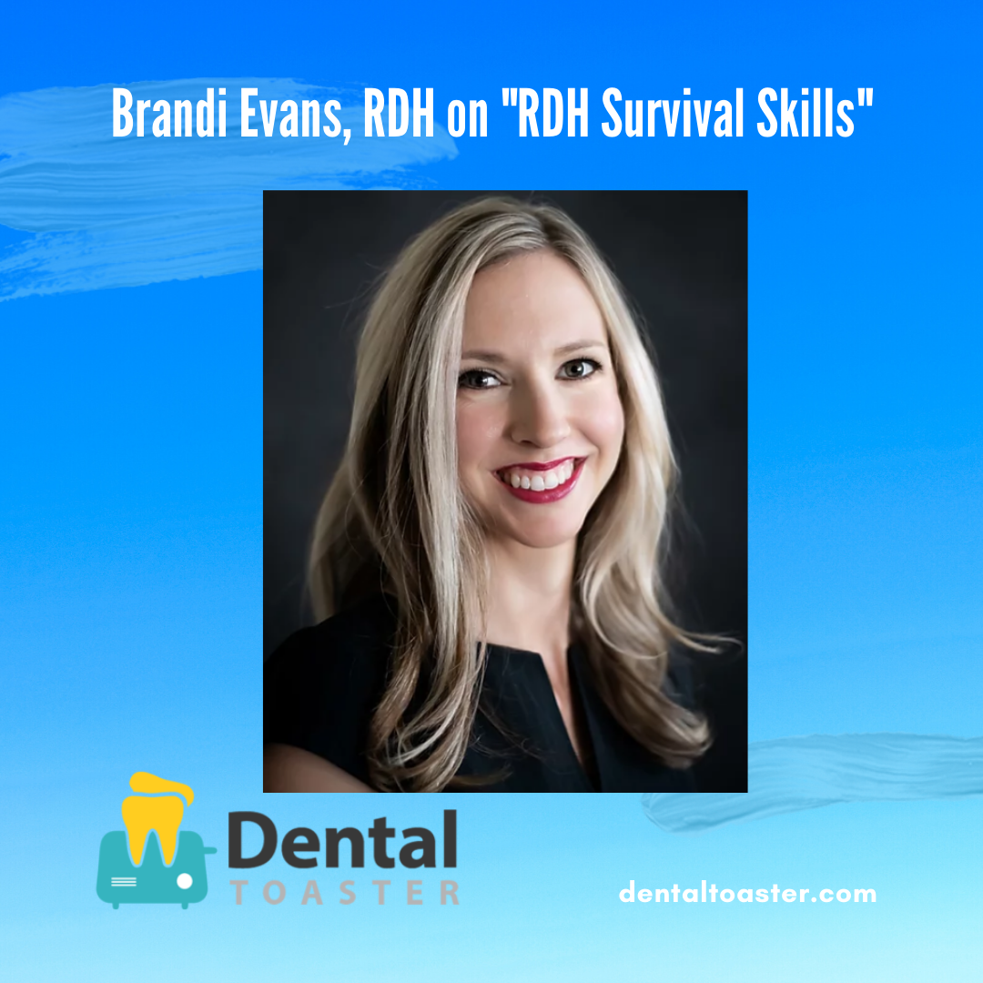 Dental Toaster – Empower YOU and YOUR patients